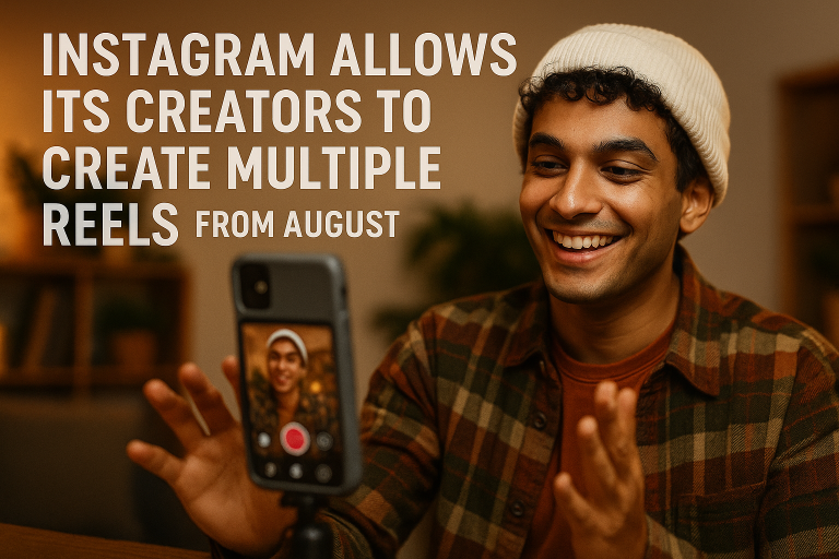 Instagram Allows Its Creators to Create Multiple Reels From August ...
